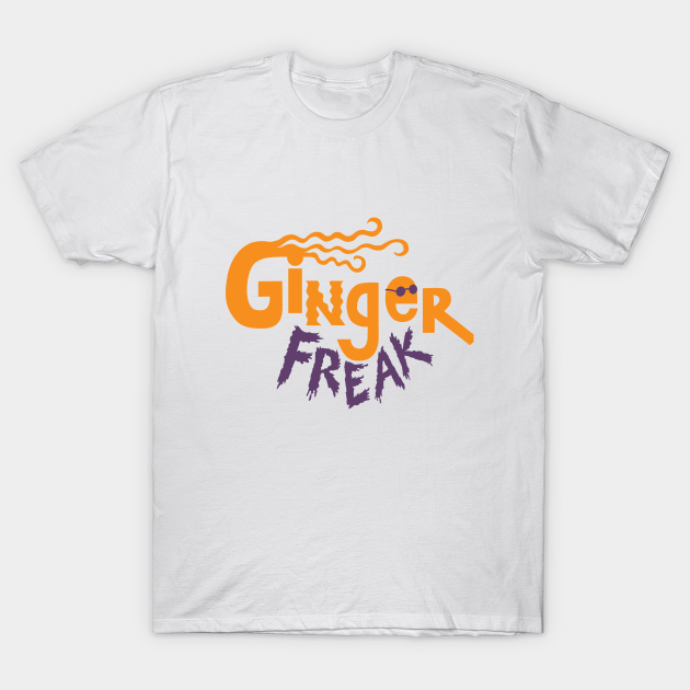 Ginger Freak - Ginger Freak - T-Shirt | TeePublic